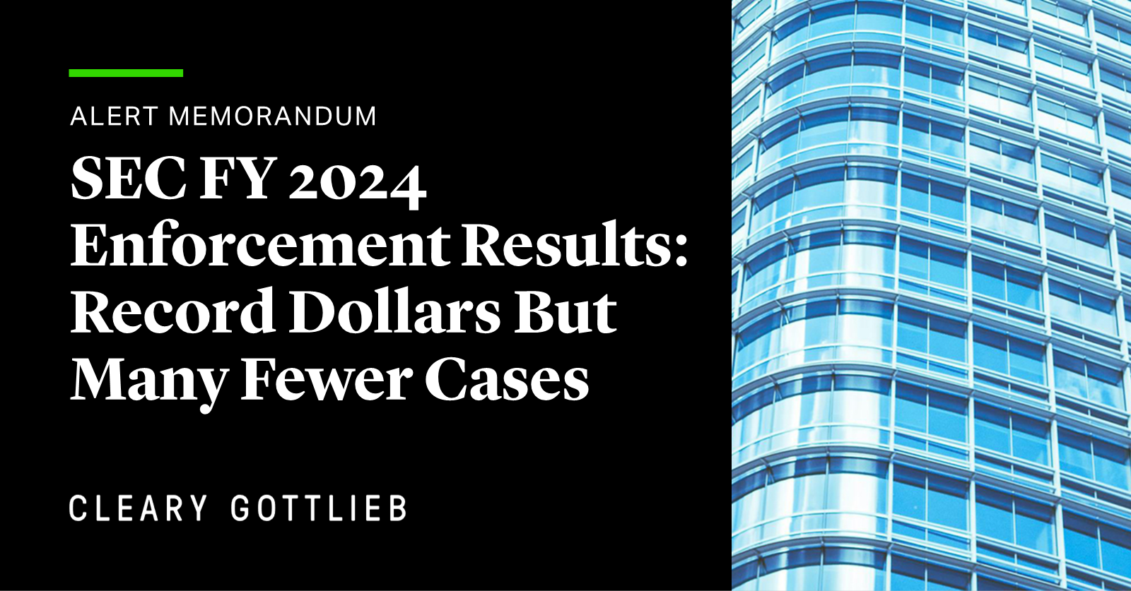 SEC FY 2024 Enforcement Results | Publications | Cleary Gottlieb
