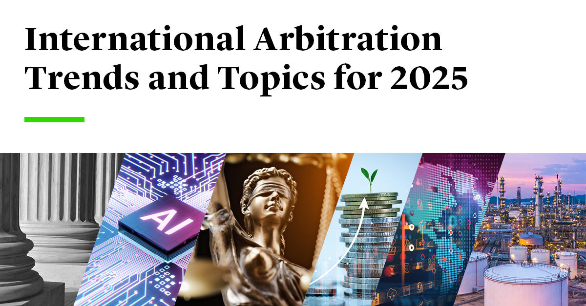 International Arbitration Trends and Topics for 2025 | Publications ...