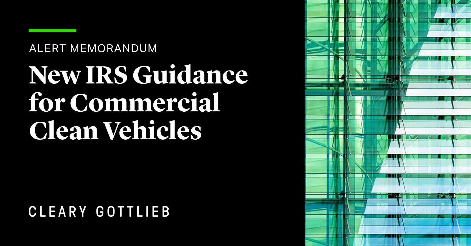 New IRS Guidance for Commercial Clean Vehicles | Publications | Cleary ...