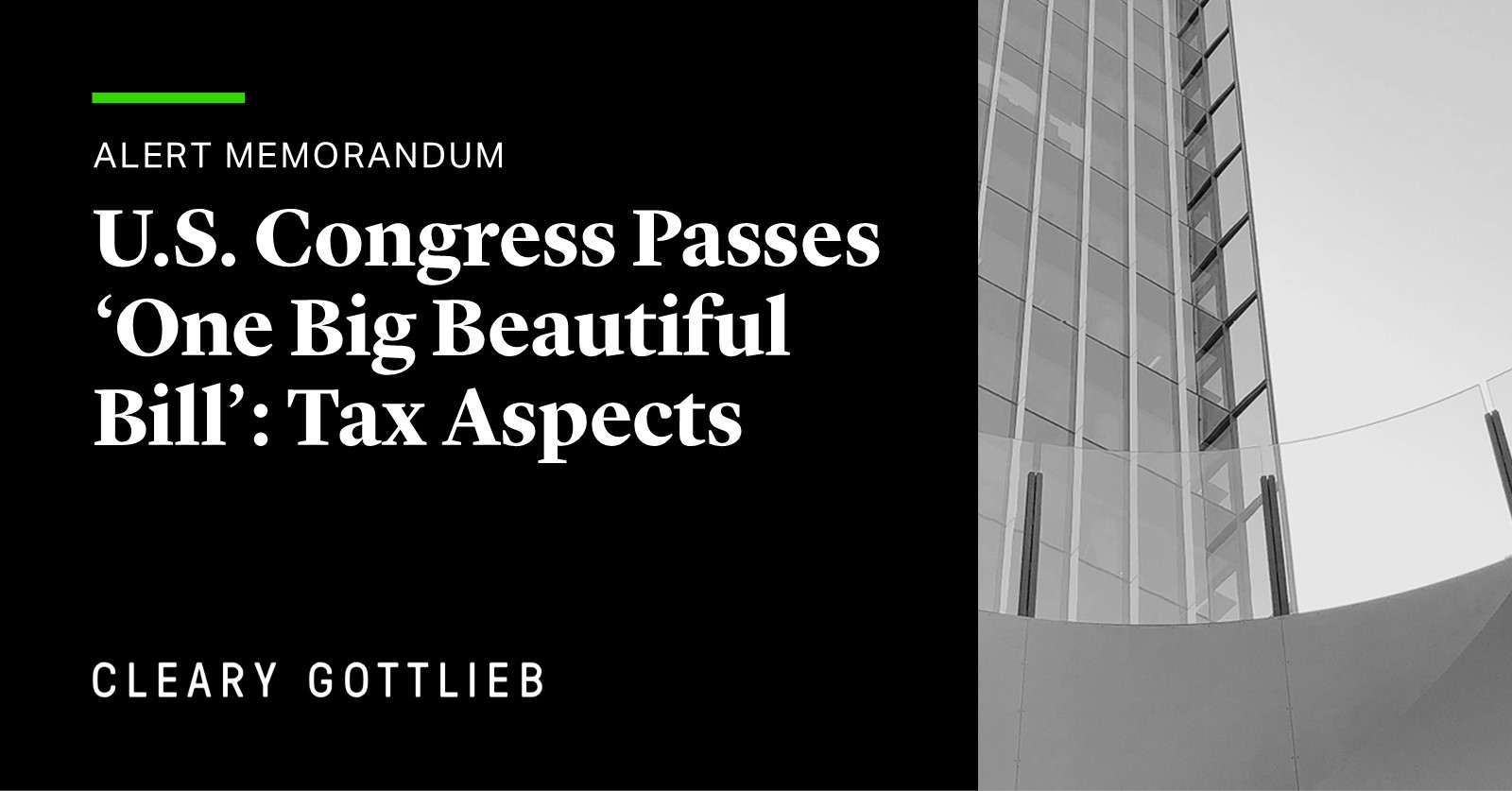 U.S. Congress Passes ‘One Big Beautiful Bill’: Tax Aspects ...