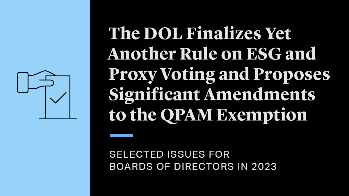 The DOL Finalizes Yet Another Rule on ESG and Proxy Voting and Proposes ...