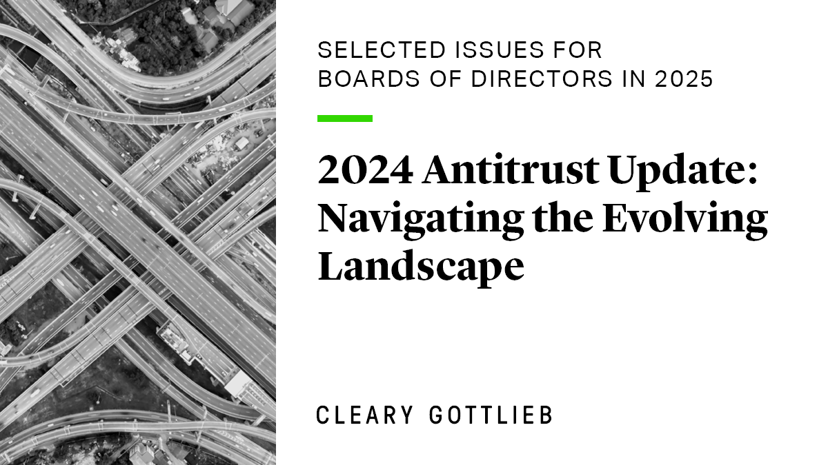 2024 Antitrust Update: Navigating the Evolving Landscape | Selected Issues for Boards of ...