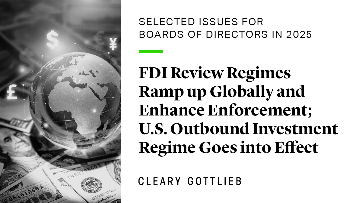 FDI Review Regimes Ramp up Globally and Enhance Enforcement; U.S ...