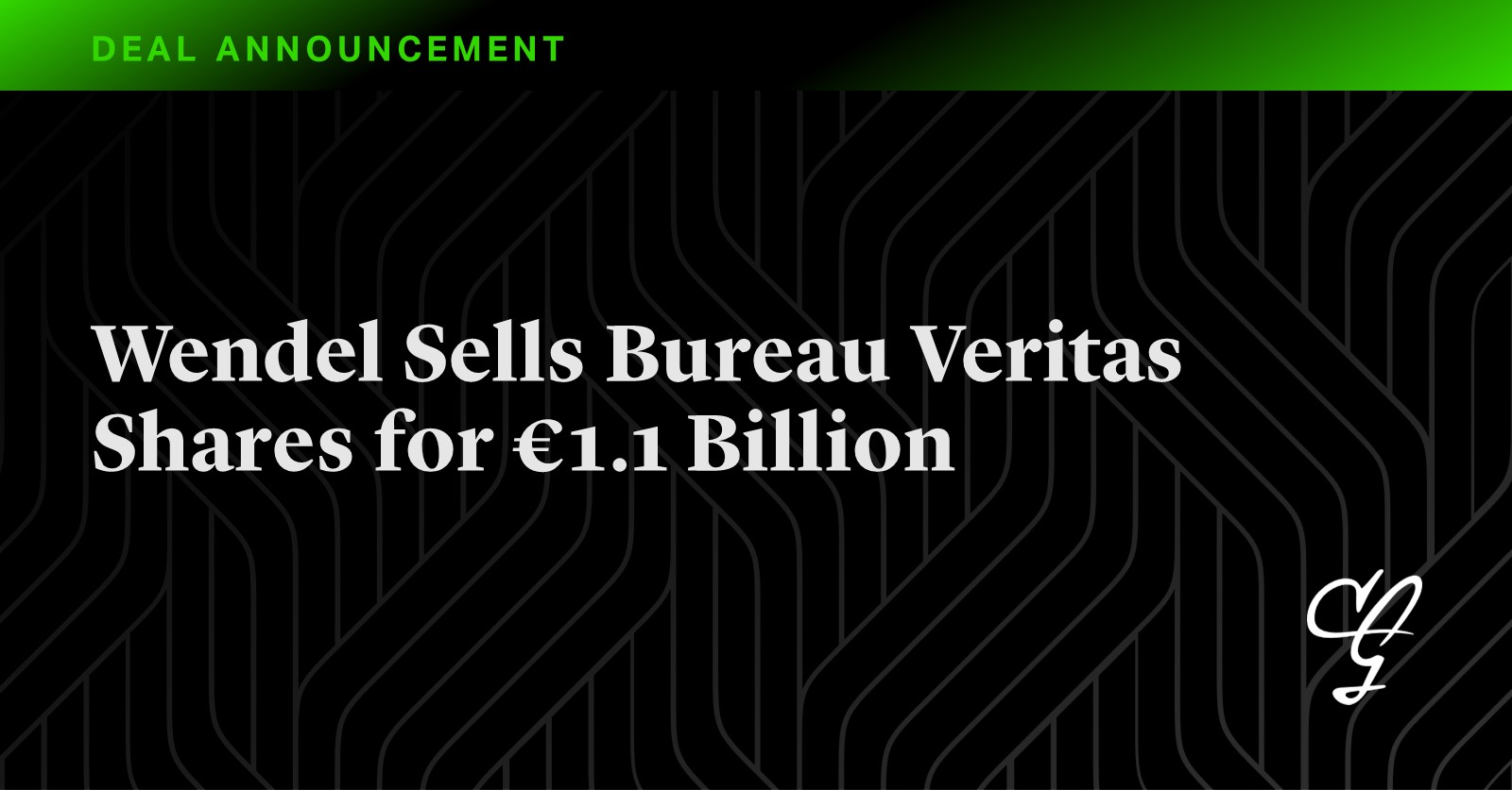 Wendel Sells Bureau Veritas Shares for €1.1 Billion | Cleary Gottlieb