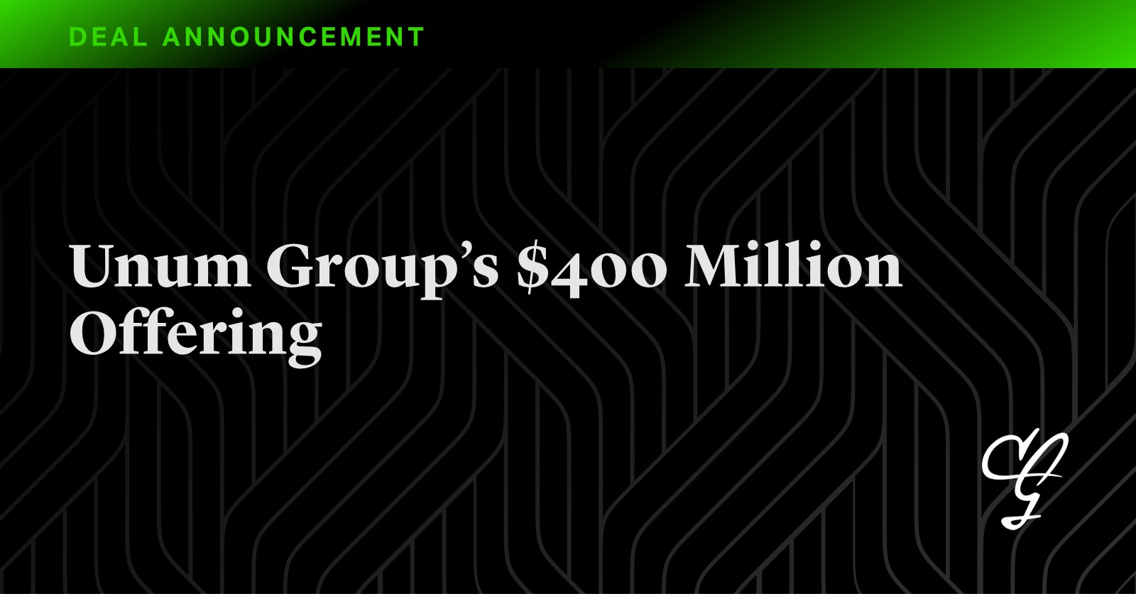 Unum’s $400 Million Offering | News | Cleary Gottlieb