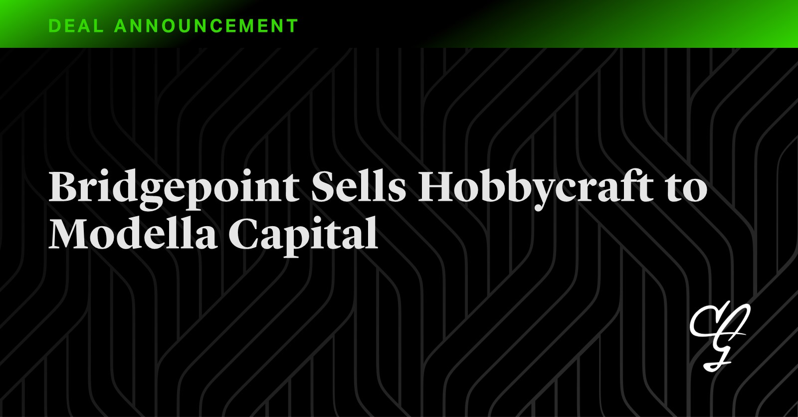 Bridgepoint Sells Hobbycraft to Modella Capital | Cleary Gottlieb