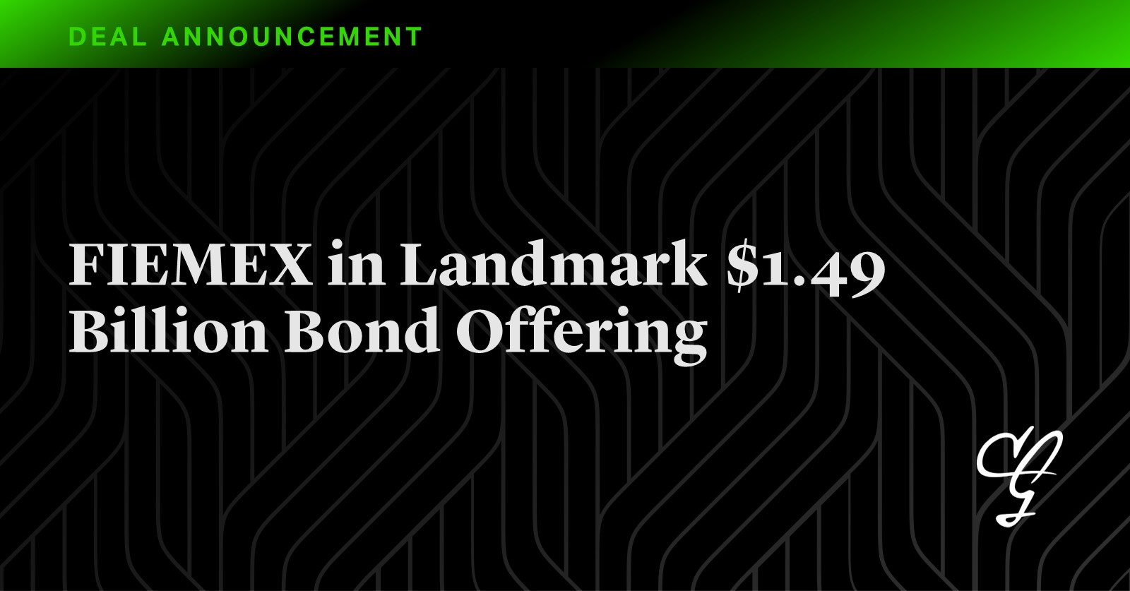 FIEMEX in Landmark $1.49 Billion Bond Offering | Cleary Gottlieb