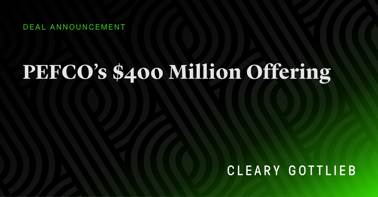 PEFCO’s $400 Million Offering | Cleary Gottlieb
