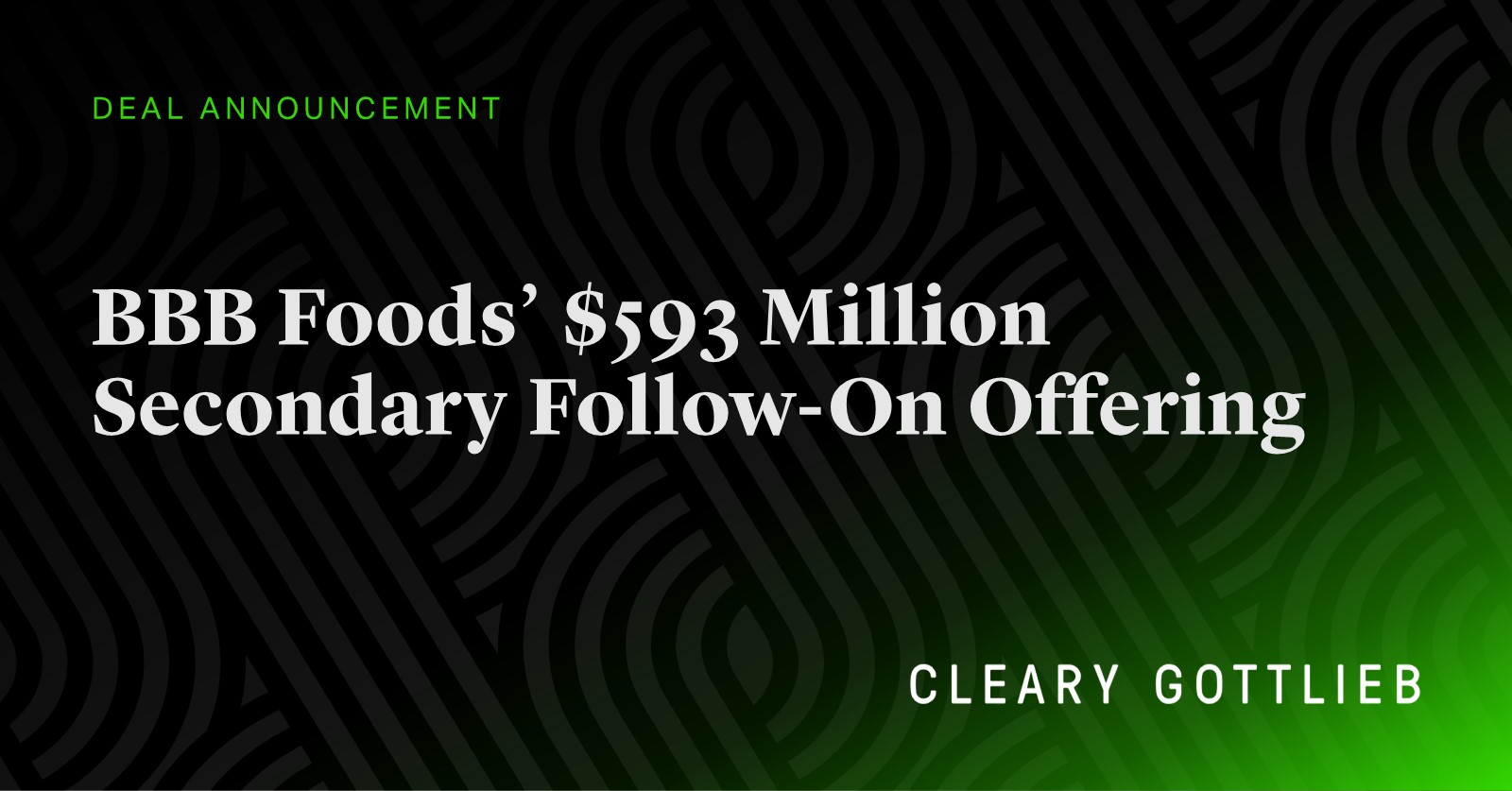 BBB Foods’ $593 Million Offering | News | Cleary Gottlieb