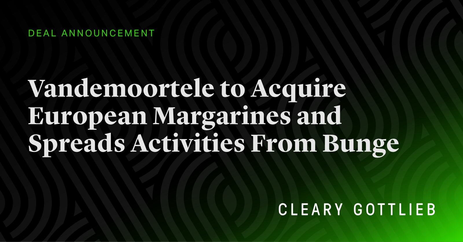 Vandemoortele to Acquire European Margarines and Spreads Activities ...