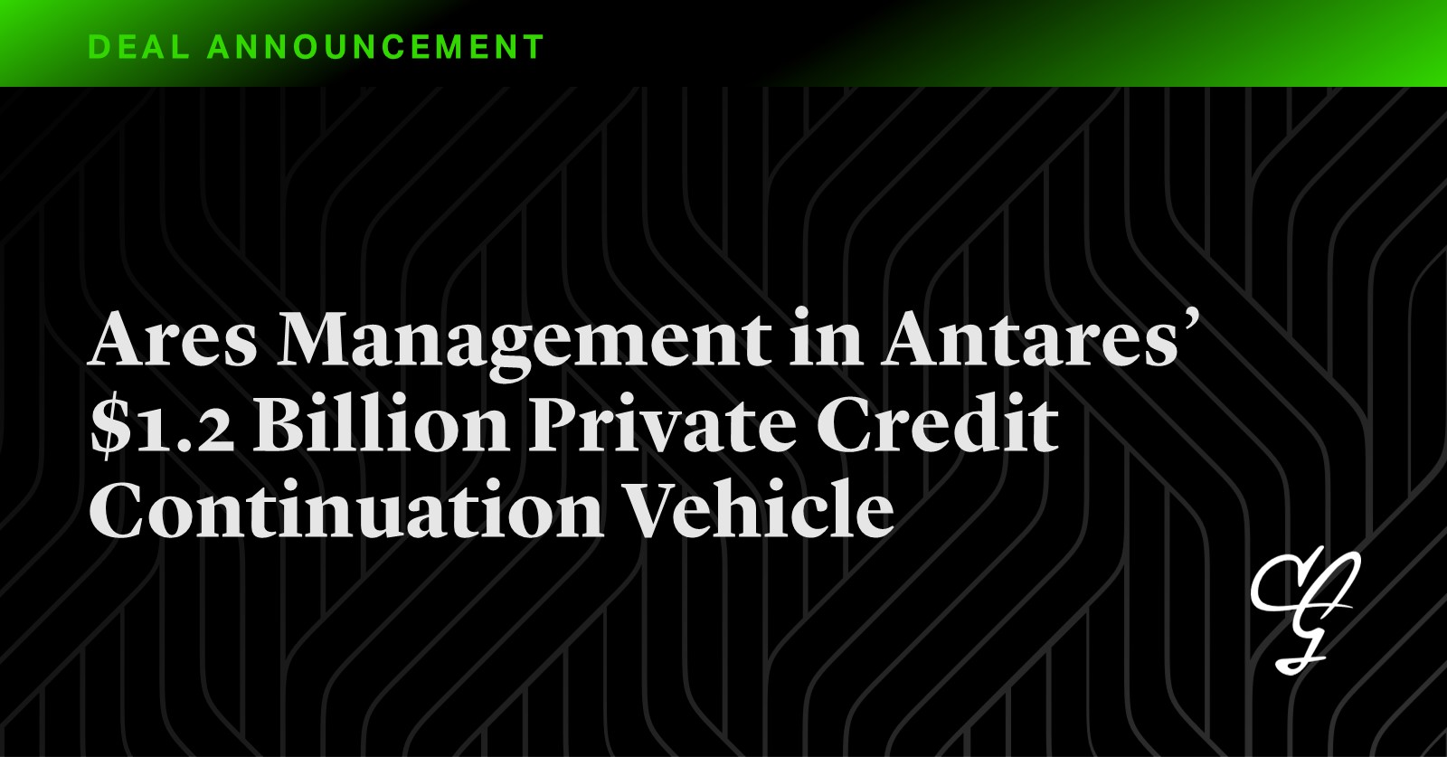 Ares Management in Antares’ $1.2 Billion Private Credit Continuation ...