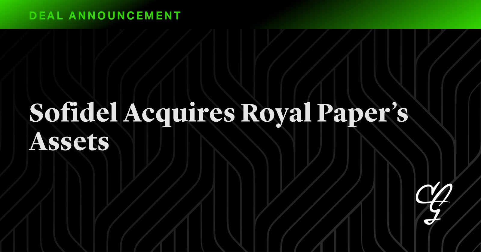 Sofidel Acquires Royal Paper’s Assets | News | Cleary Gottlieb