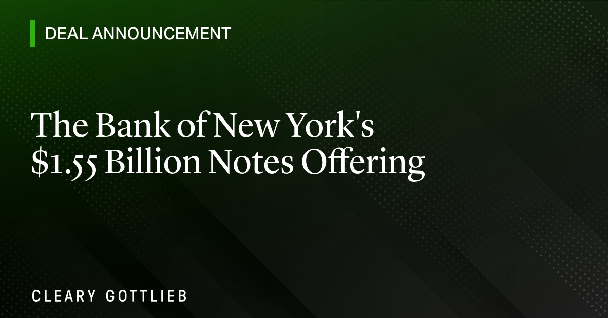 The Bank of New York's $1.55 Billion Notes Offering | News | Cleary ...